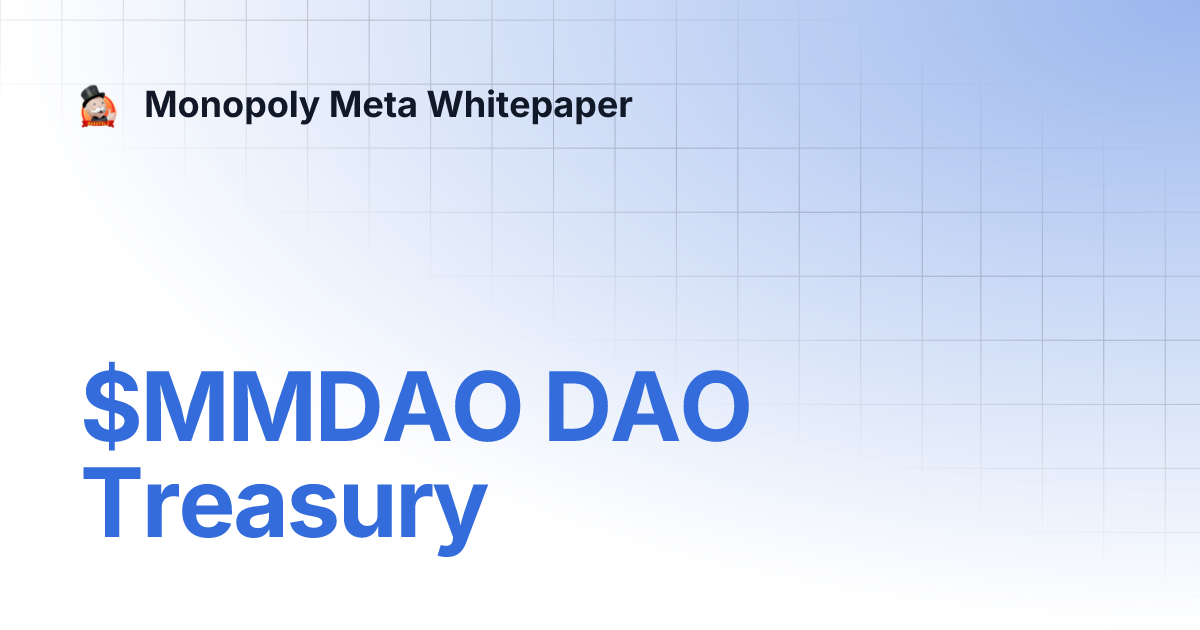 $MMDAO DAO Treasury | Monopoly Meta Whitepaper